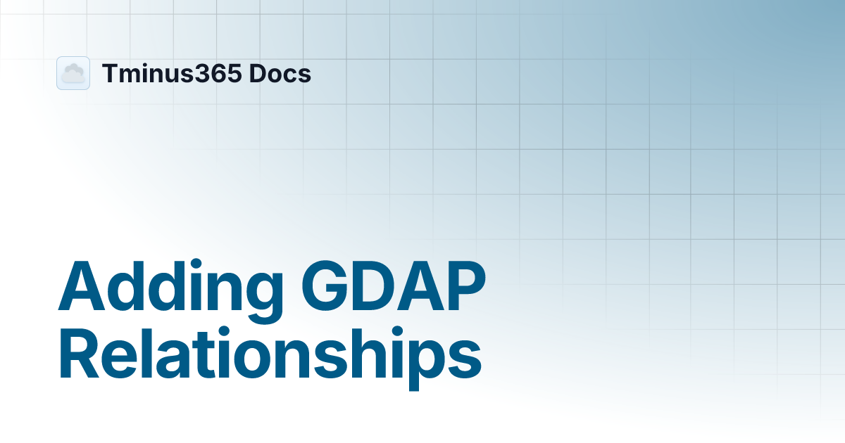 Adding GDAP Relationships | Tminus365 Docs